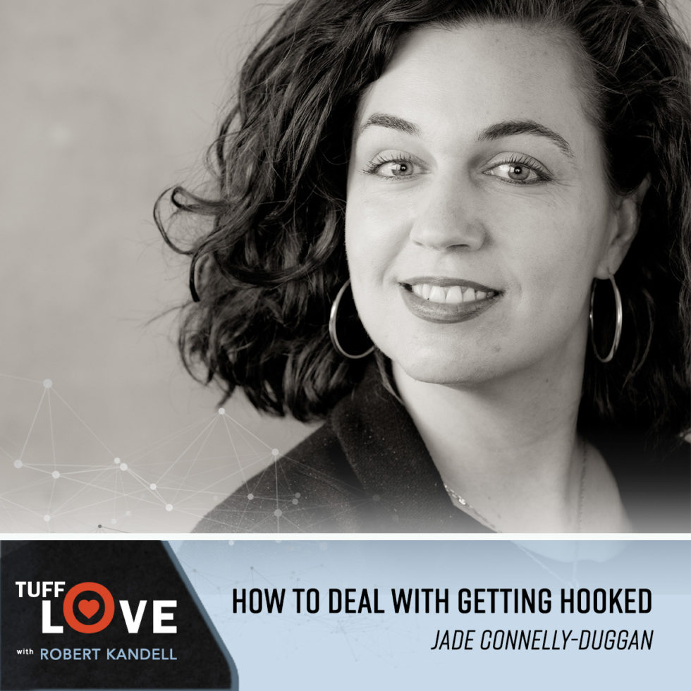 TL224: How to Deal with Getting Hooked with Jade Connelly-Duggan